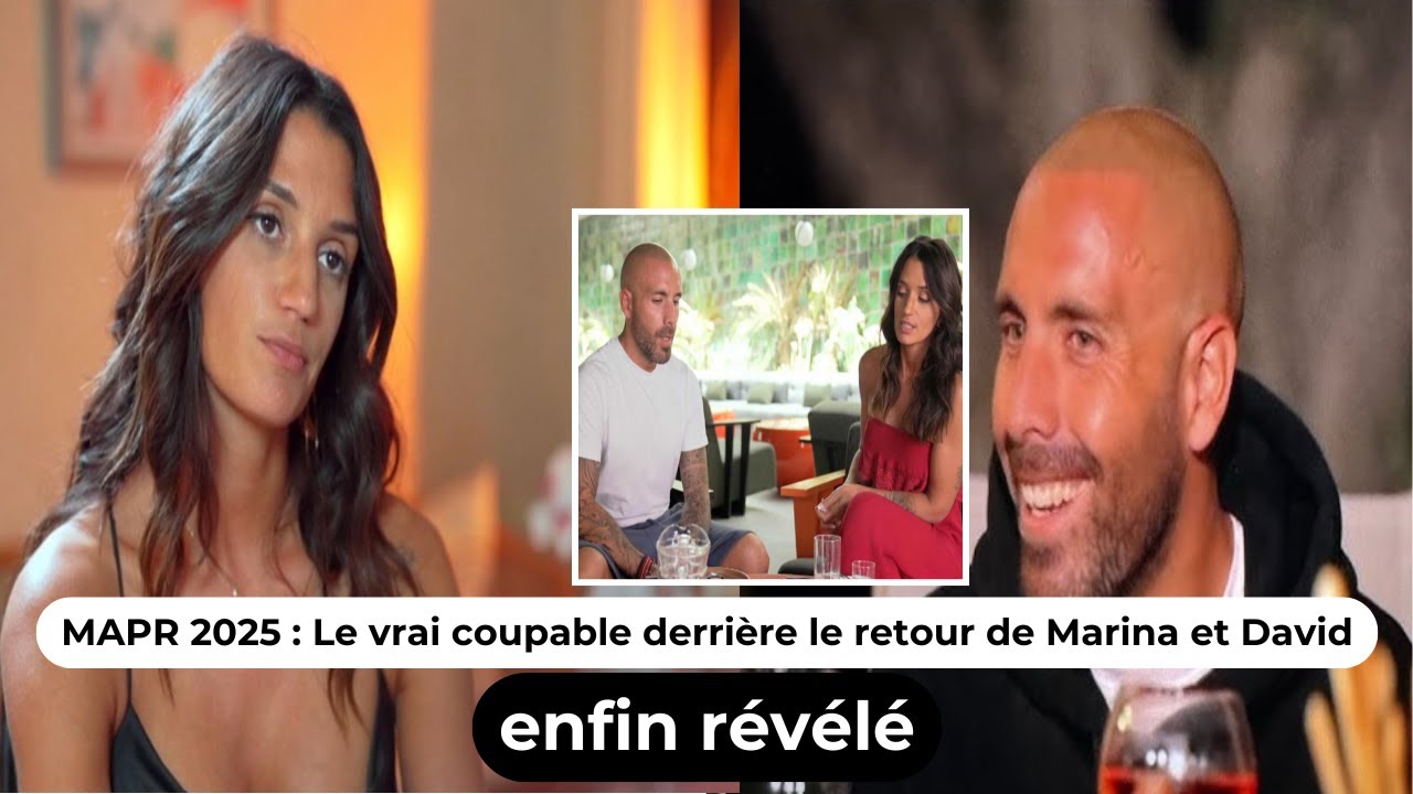 MAPR 2025 : Le vrai coupable derrière le retour de Marina et David ...