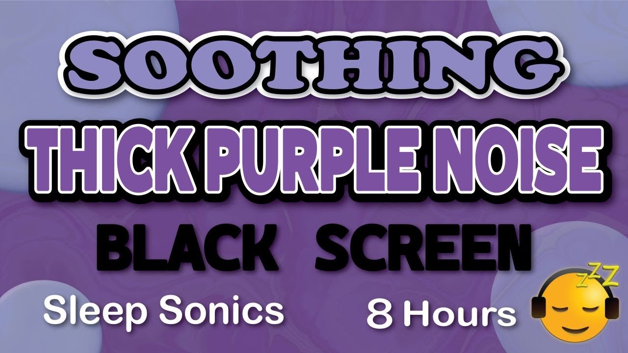 Layered Purple Noise - Deep Sleep - Thick & Lucious Sound Waves To Help ...