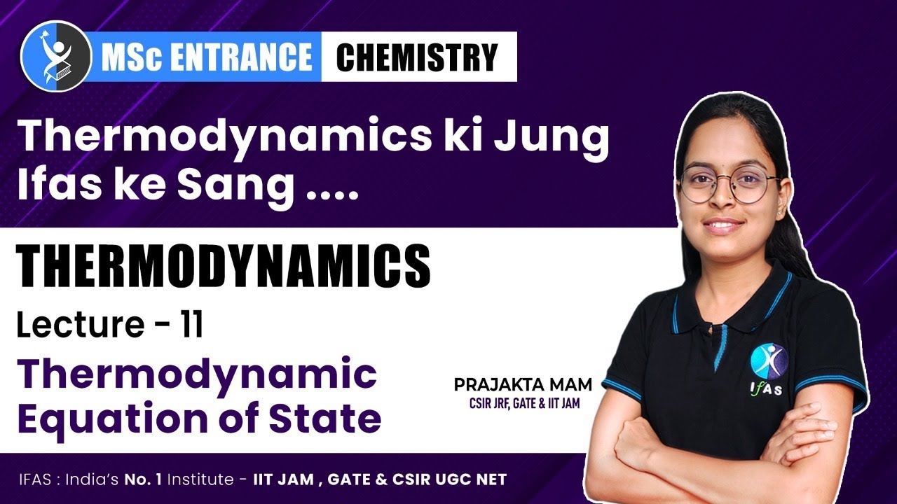 Thermodynamic Equation of State |Thermodynamics| IIT JAM Chemistry |L ...