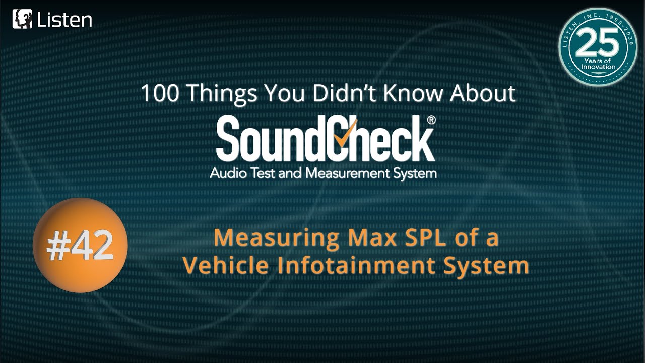100 Things #42: Measuring Max SPL of a Vehicle Infotainment System ...