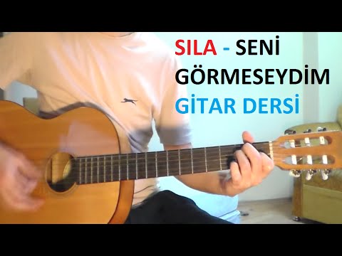Sıla - Seni Görmeseydim (Akor ve Ritim)