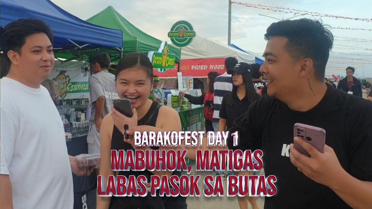 BARAKOFEST DAY 1 | MABUHOK, MATIGAS LABAS PASOK SA BUTAS? - YouTube