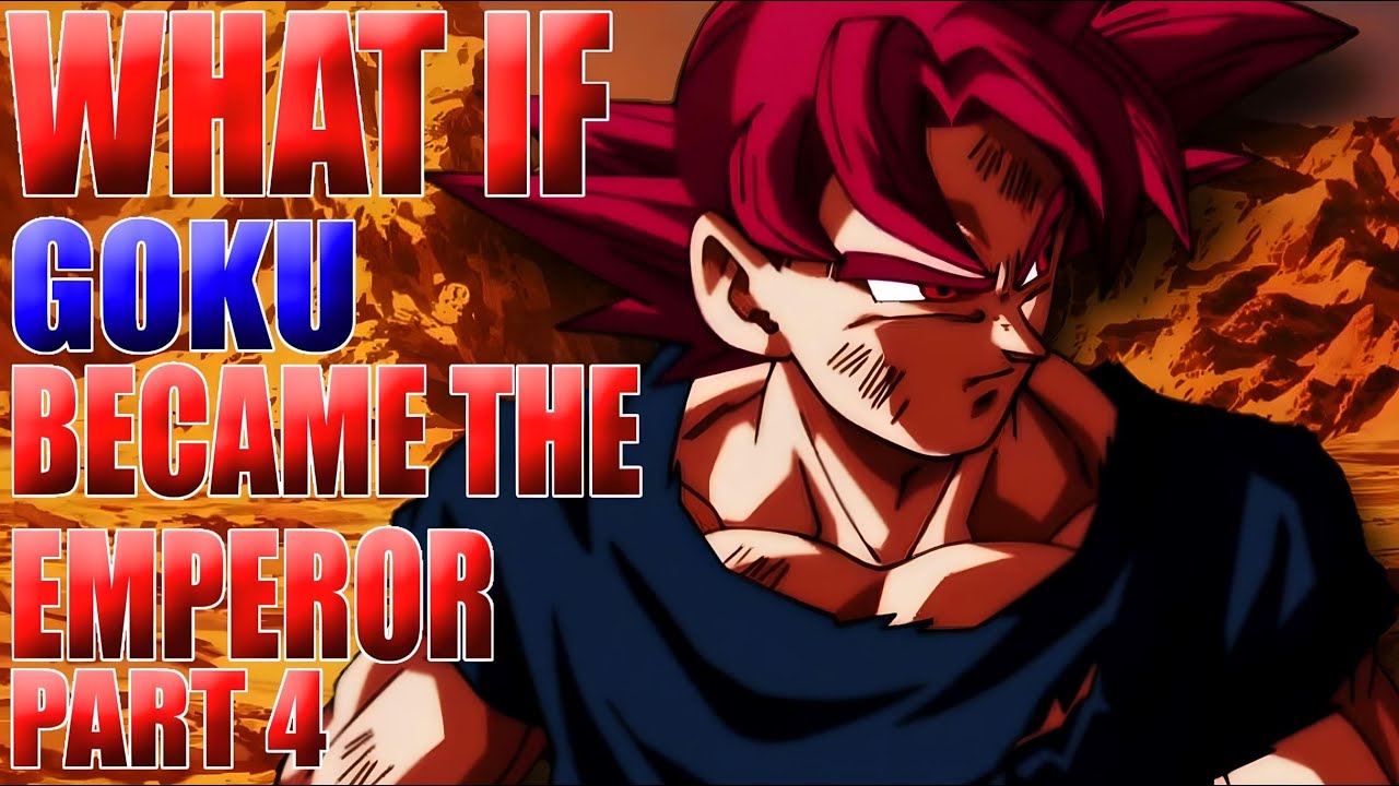 THE EMPEROR VS THE G.O.D!? What If Goku Becomes The Emperor? - Part 4 ...