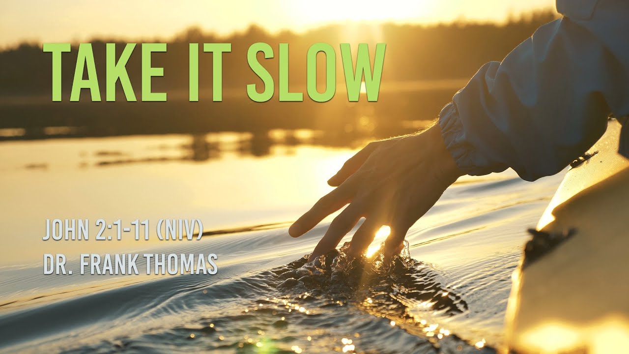 Take It Slow - Dr. Frank Thomas - September 8, 2024 - YouTube
