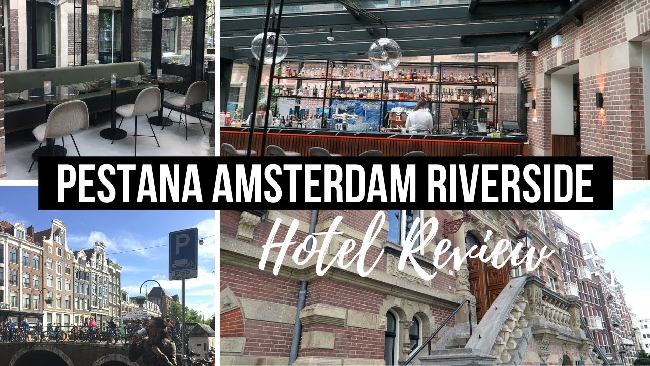 PESTANA AMSTERDAM RIVERSIDE | HOTEL REVIEW - YouTube