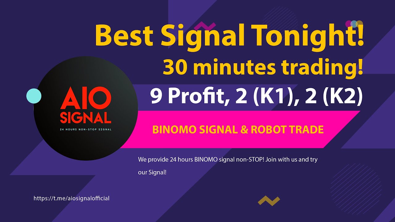 TONIGHT IS THE BEST SIGNAL // BINOMO ROBOT AUTOTRADE // AIOSIGNAL - YouTube