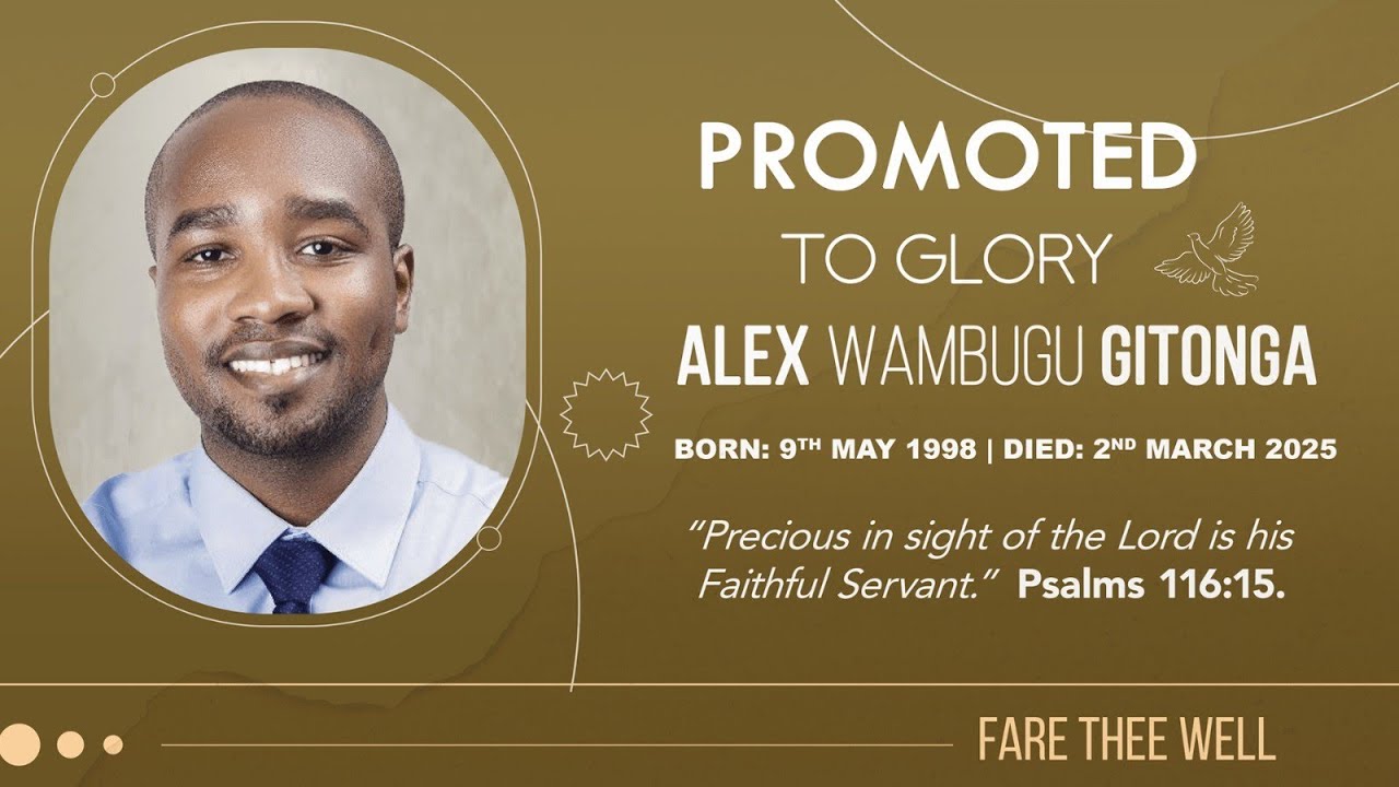 In loving memory of Alex Wambugu Gitonga - YouTube