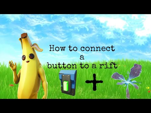 how to connect a button to rift in fortnite chapter 4 - YouTube
