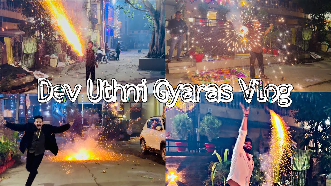 Diwali / Dev Uthni Gyaras Vlog 💣🔥 Aag Lag Gayi Ghar Main 😱 Phatake ...