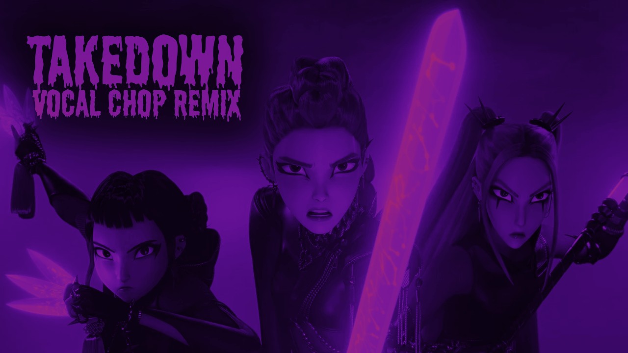 Takedown (Vocal Chop Remix) | K-Pop Demon Hunters Halloween EDM - YouTube