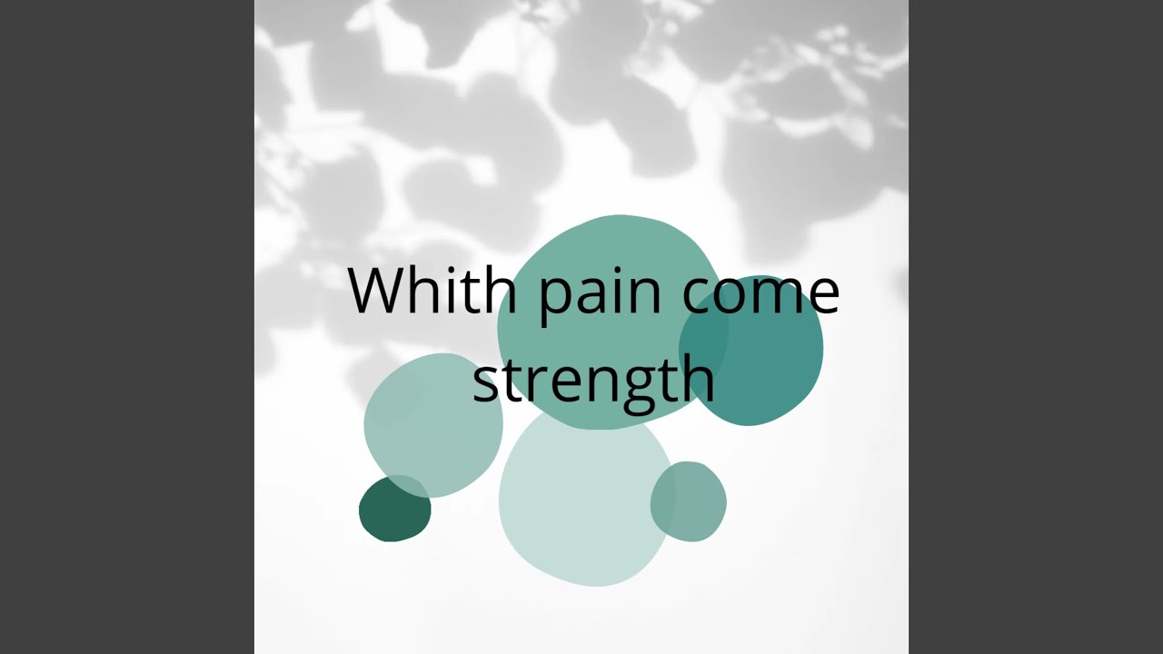 With Pain Come Strength - YouTube