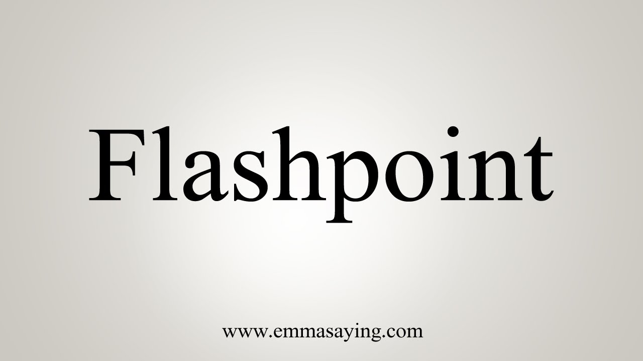 How To Pronounce Flashpoint - YouTube