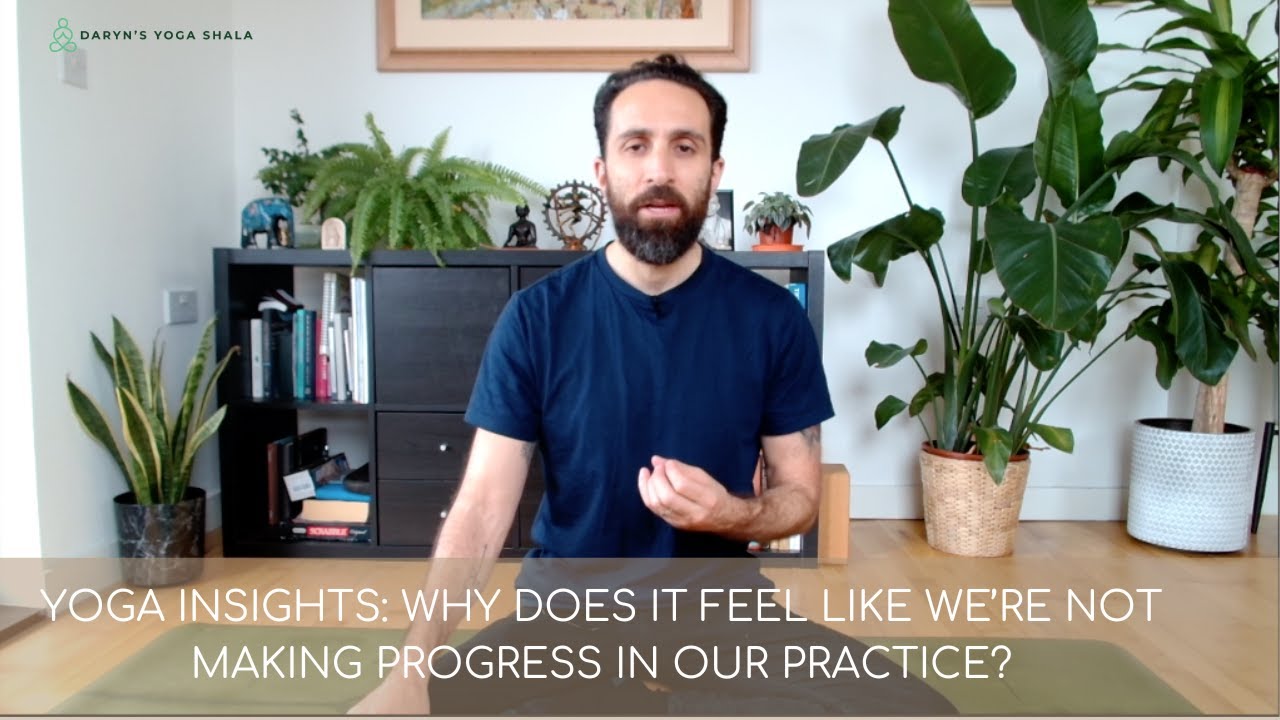 Yoga insights: why does it feel like we're not making 'progress' in our ...
