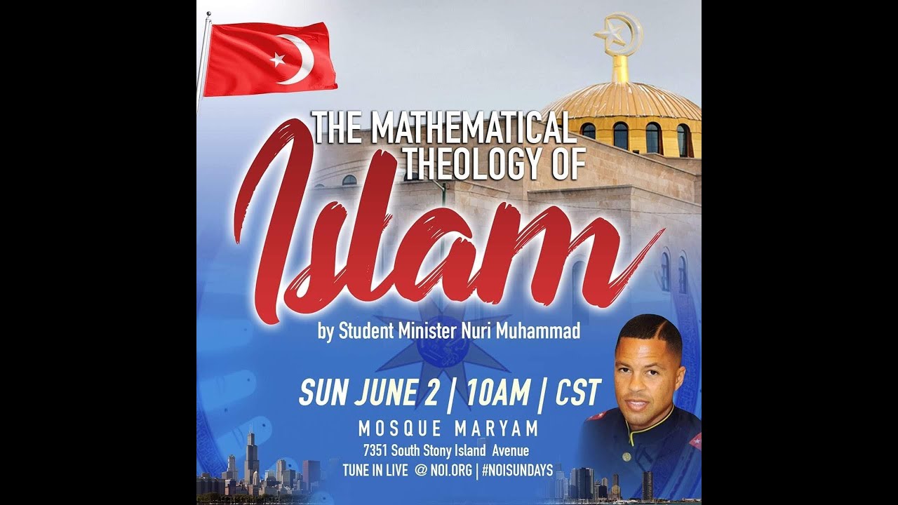 THE MATHEMATICAL THEOLOGY OF THE NATION OF ISLAM: MINISTER NURI ...