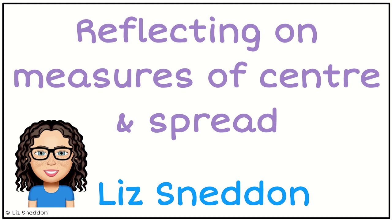 reflecting on measures of centre and spread - YouTube