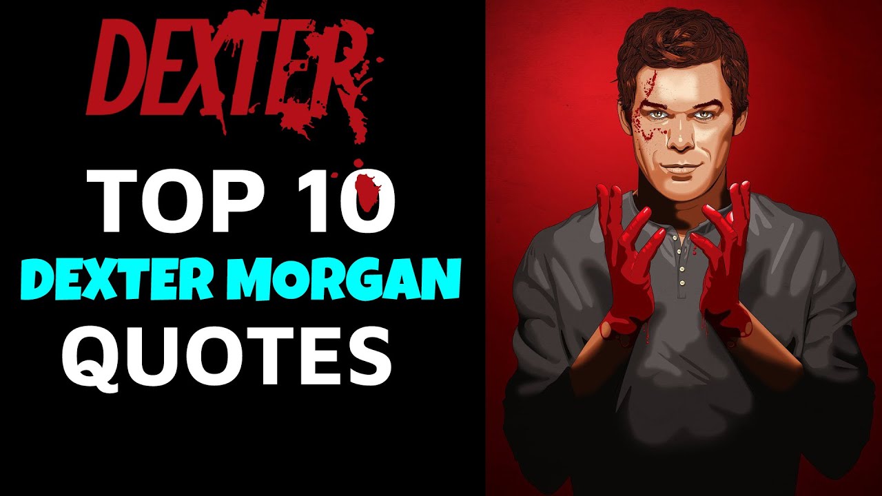 Dexter Top 10 QUOTES part (1) | DEXTER MORGAN | TV SHOW - YouTube