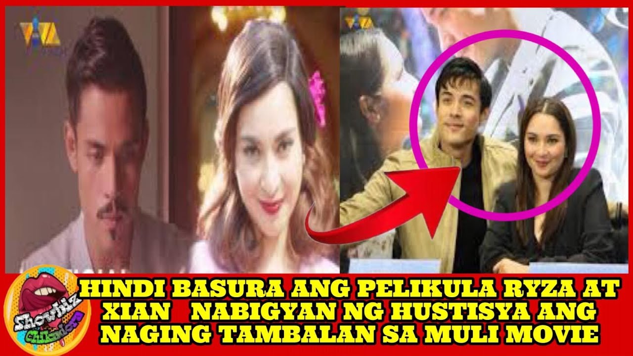 HINDI BASURA ANG PELIKULA RYZA AT XIAN NABIGYAN NG HUSTISYA ANG NAGING ...