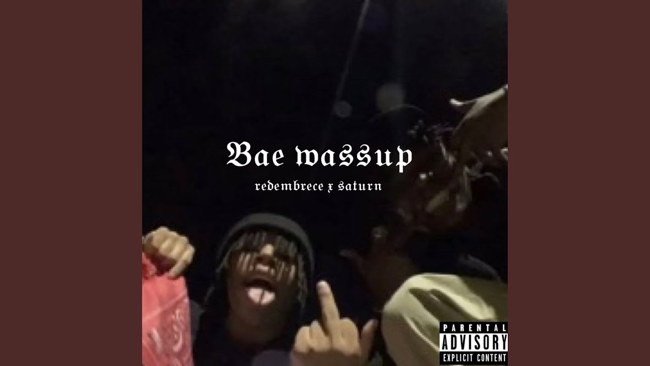 Bae wassup (feat. $at.urn) - YouTube