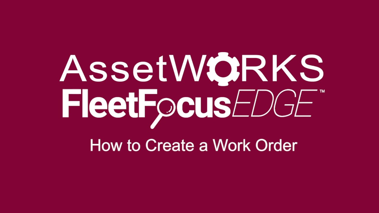 How to Create a Work Order | FleetFocus EDGE - YouTube