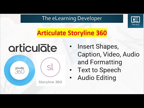 Insert Shapes, Caption, Video, Audio and Formatting, Text to Speech, Audio Editing in Storyline ...