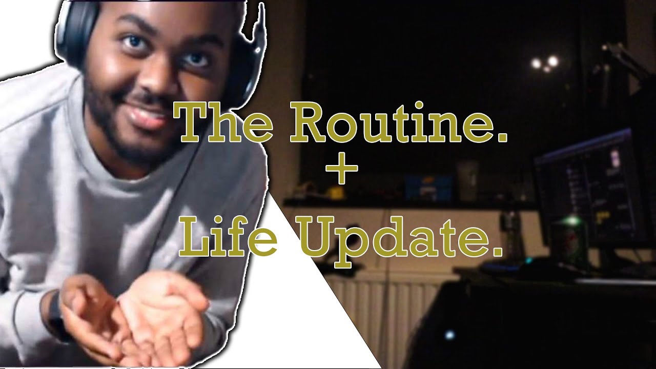 The Routine explained + Life update - YouTube