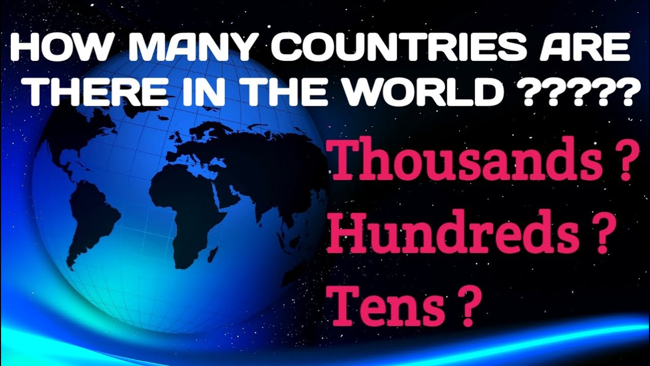 How many Countries are there in the world ? Countries in whole Universe ...