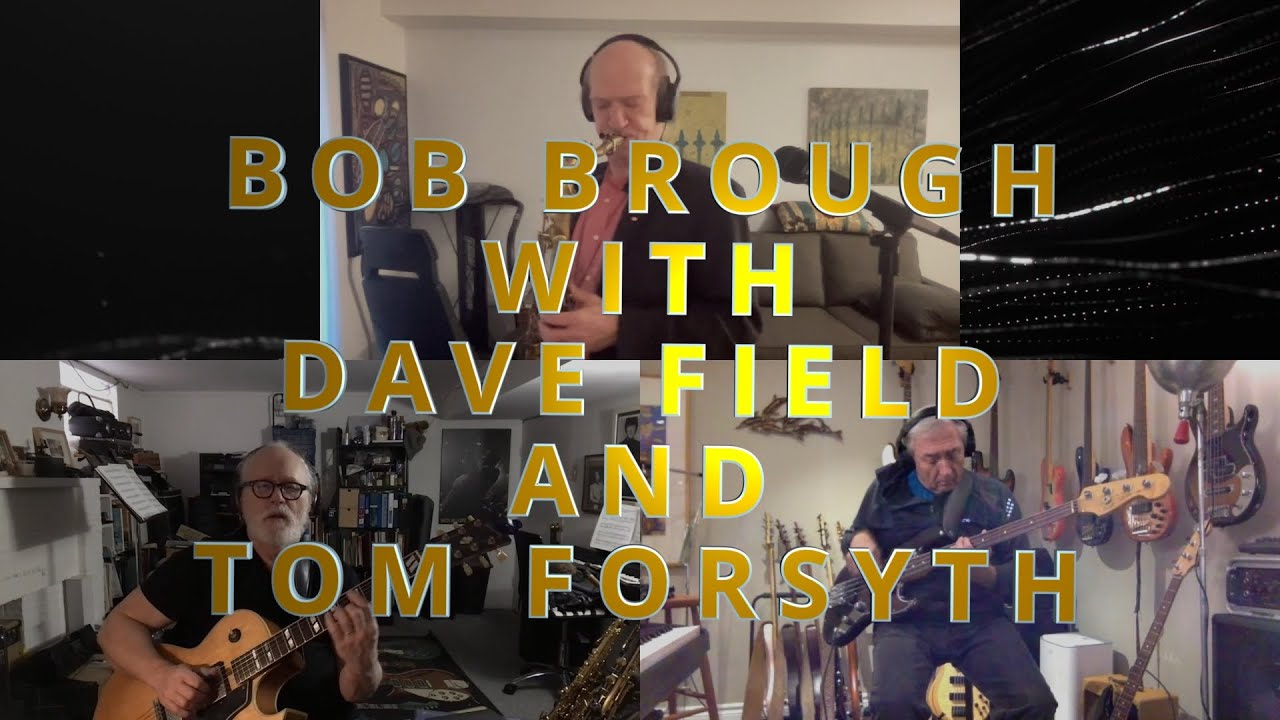 Bob Brough with Dave Field and Tom Forsyth - YouTube