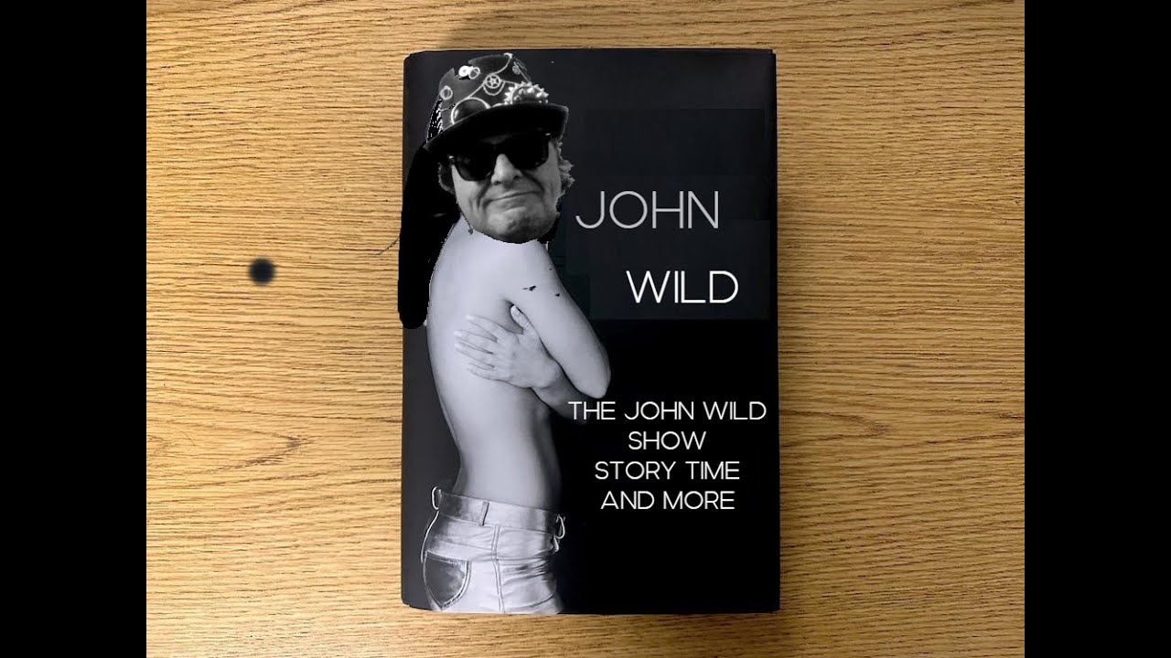 The John Wild Show #004 11-05-23 Story Time - YouTube
