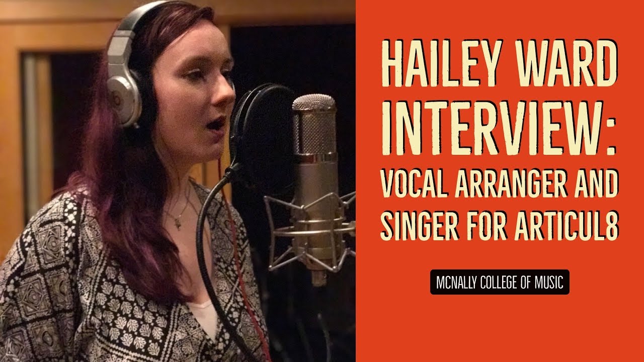 Hailey Ward Interview - Vocal Arranger and Singer for Articul8 Vocal ...