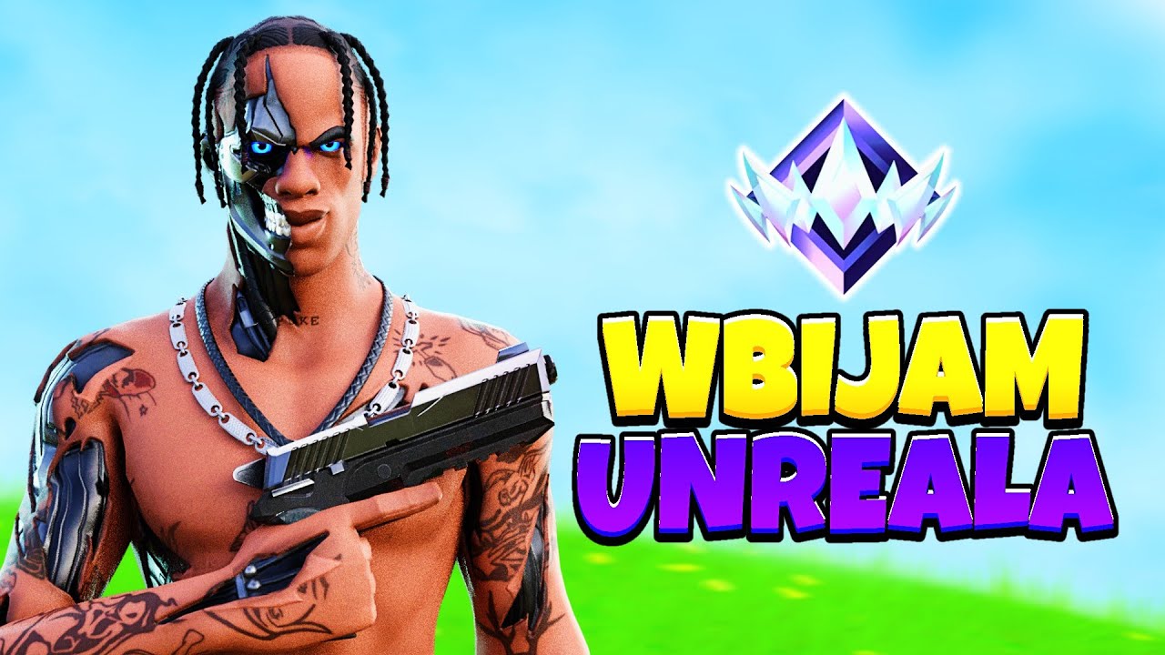 WBIJAM UNREALA w FORTNITE 🥇 - YouTube