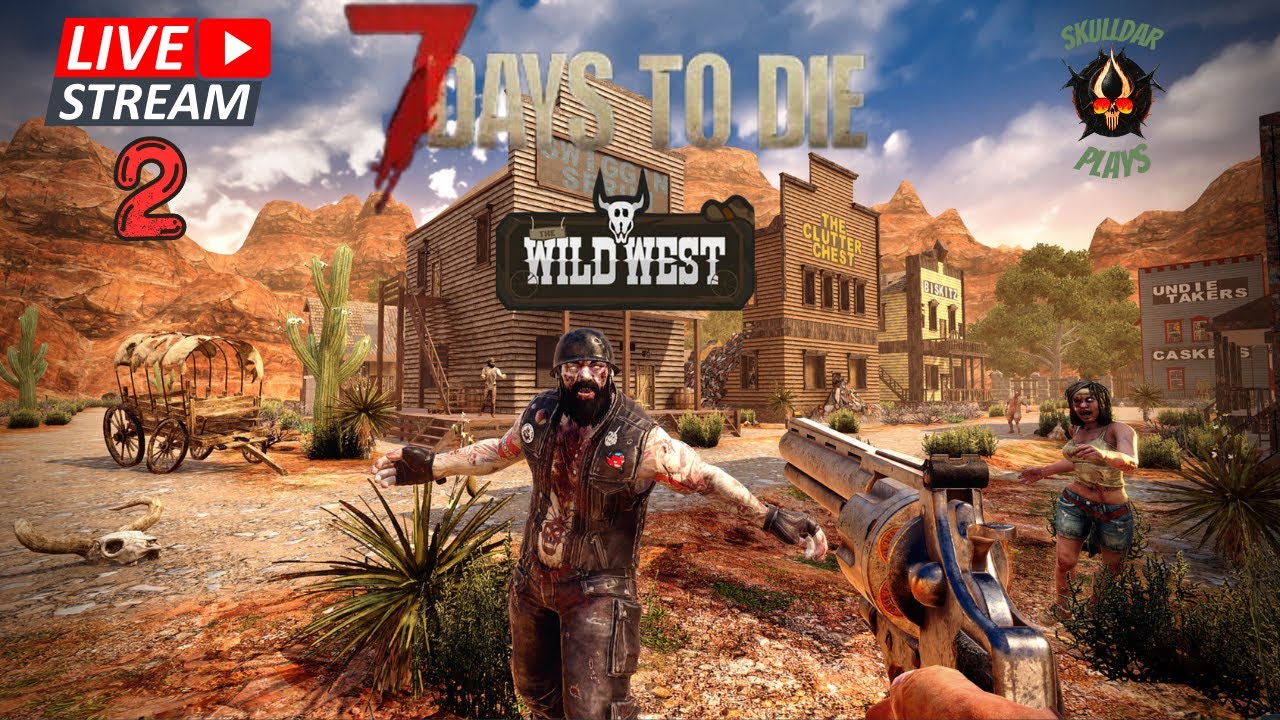 🔥7D2D Live Series. Part 2, Wild West mod. A21. #7d2dmods # ...