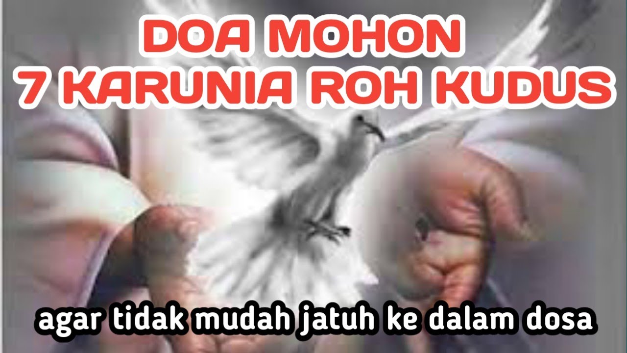 Doa Mohon 7 Karunia Roh Kudus //dan Doa Roh Kudus - YouTube
