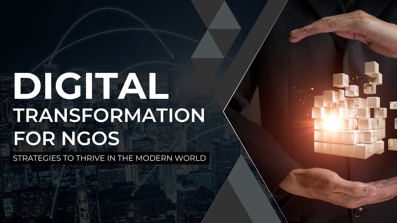 Digital Transformation for NGOs: Strategies to Thrive in the Modern ...