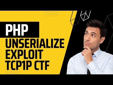 PHP Unserialize Attack "Un Secure" Walkthrough TCP1P 2023 : Un Secure : Web Challenge - YouTube