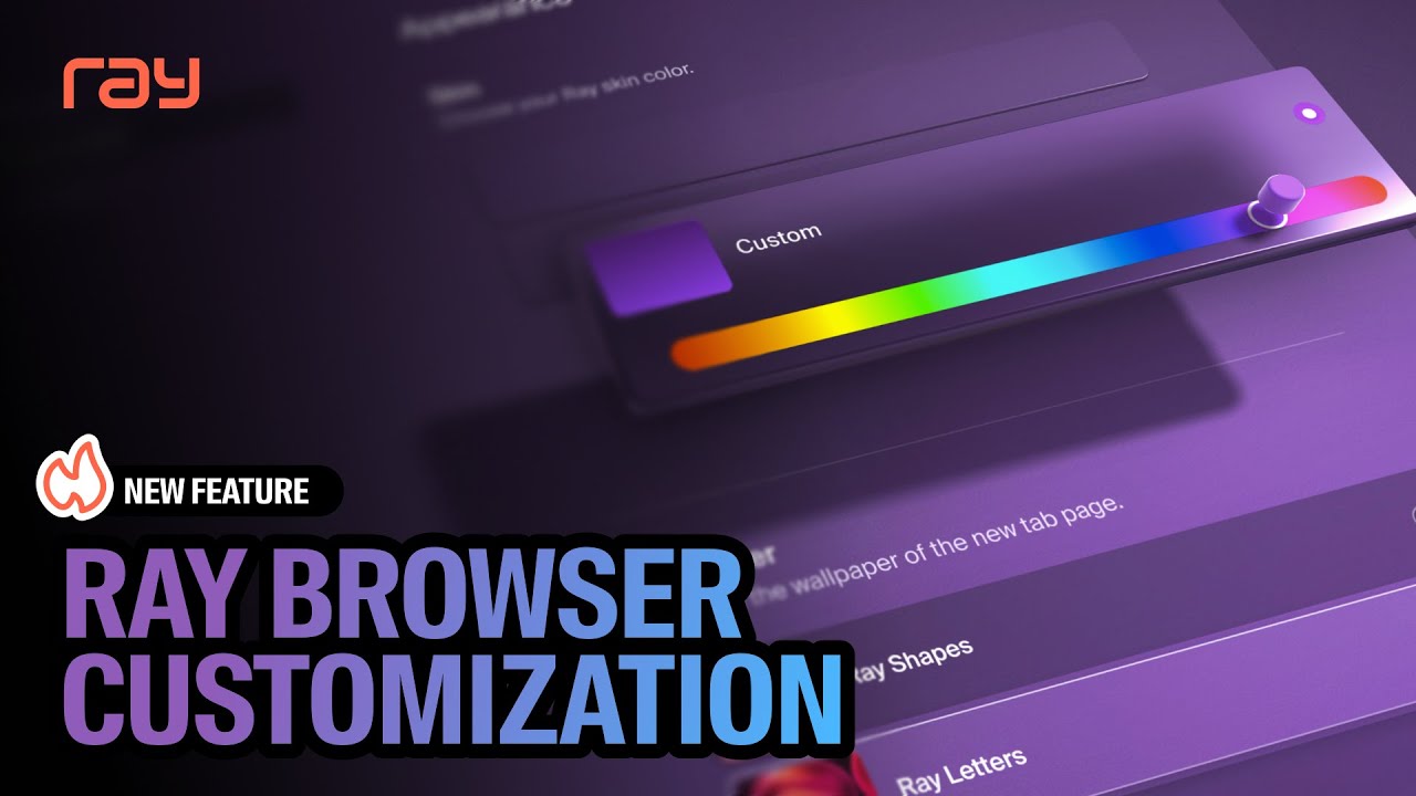 How to Customize Ray Browser - Introducing Skins, Wallpapers & Appearance Settings - YouTube