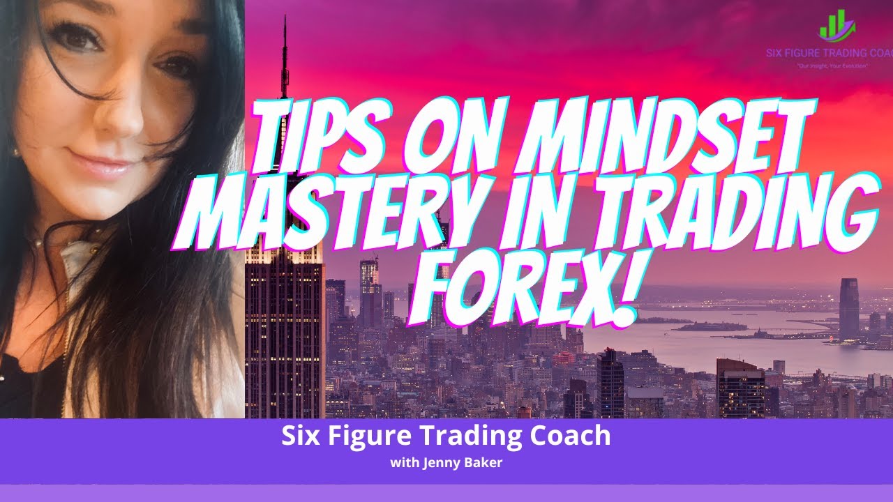 Tips on Mindset Mastery in Trading Forex! #sixfiguretradingcoach #forex ...