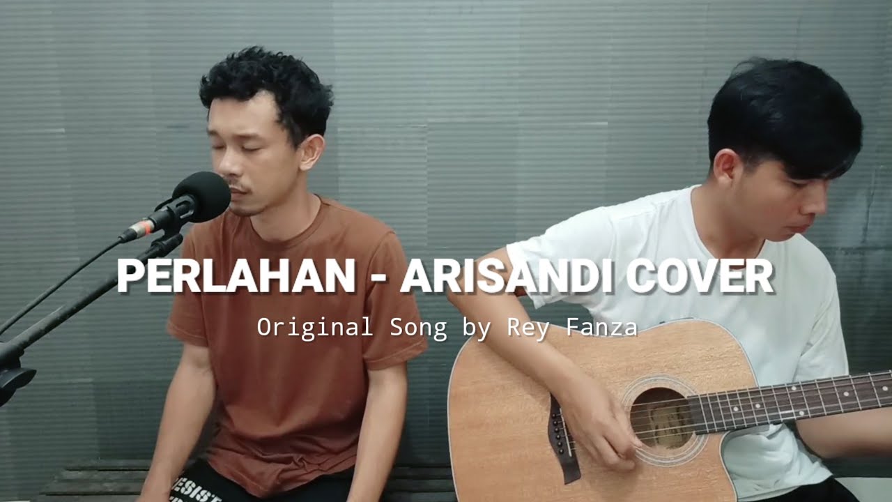 Perlahan - Arisandi Cover (Original Song by Rey Fanza) - YouTube