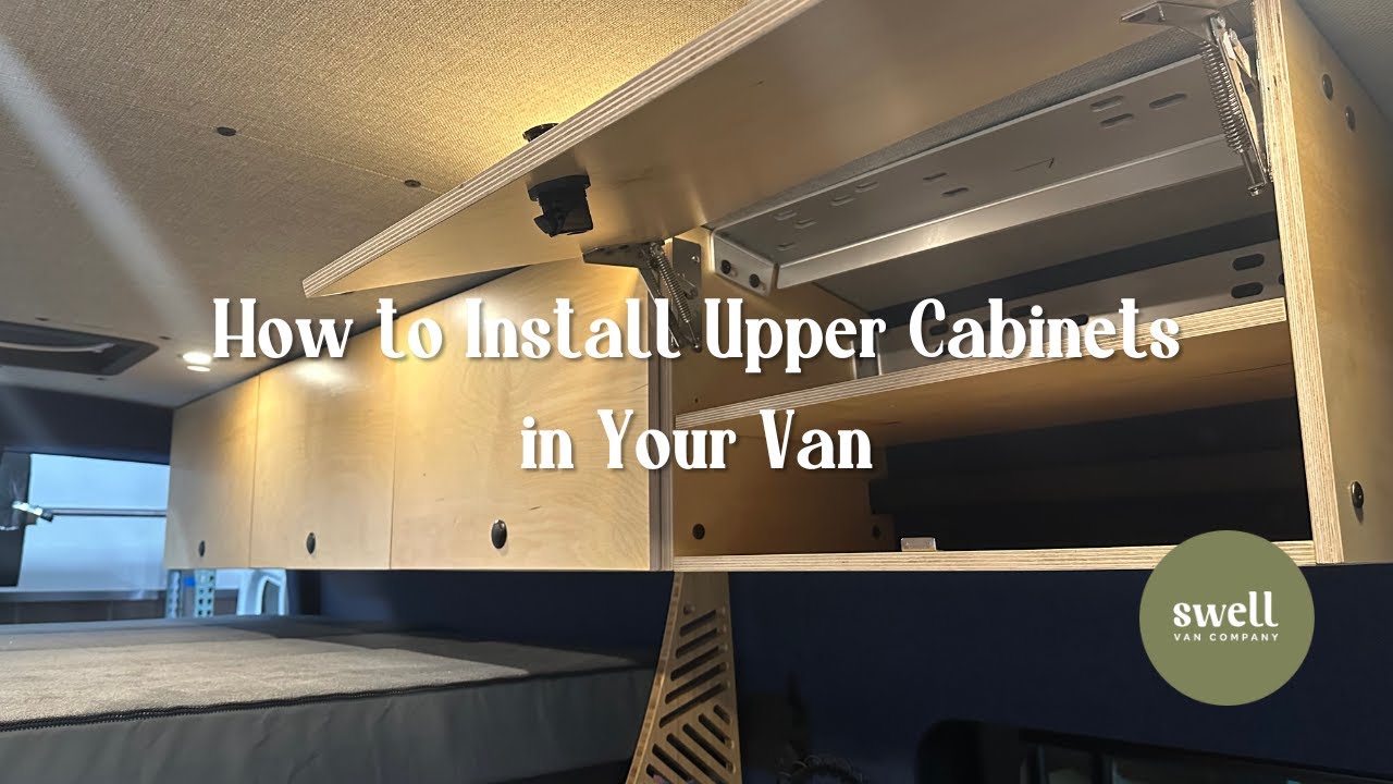 How to Install Your Van's Upper Cabinets | Swell Van Co - YouTube