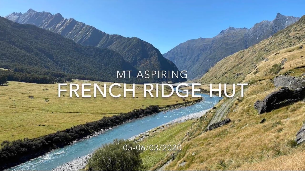 FRENCH RIDGE HUT - Mt Aspiring National Park フレンチリッジハット/ニュージーランド - YouTube
