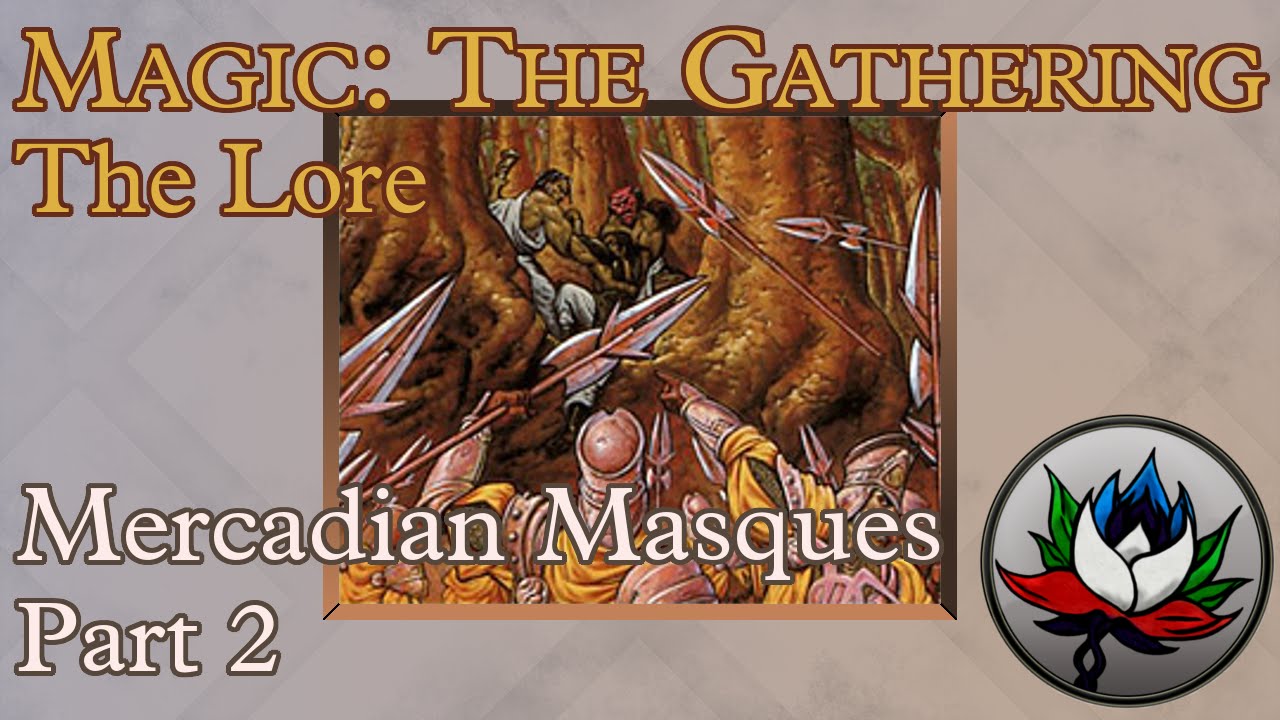 Magic: The Gathering Lore Series: Mercadian Masques – Part 2! - YouTube
