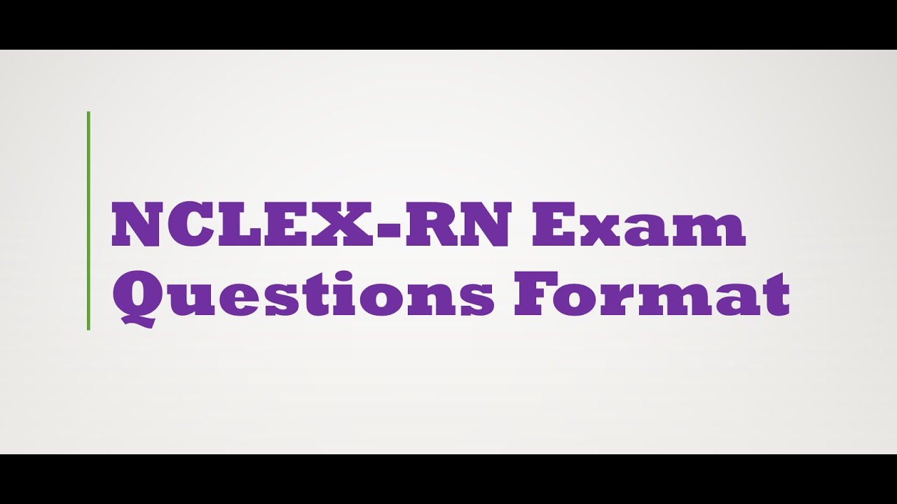 NCLEX-RN Exam Questions Format With answers - YouTube
