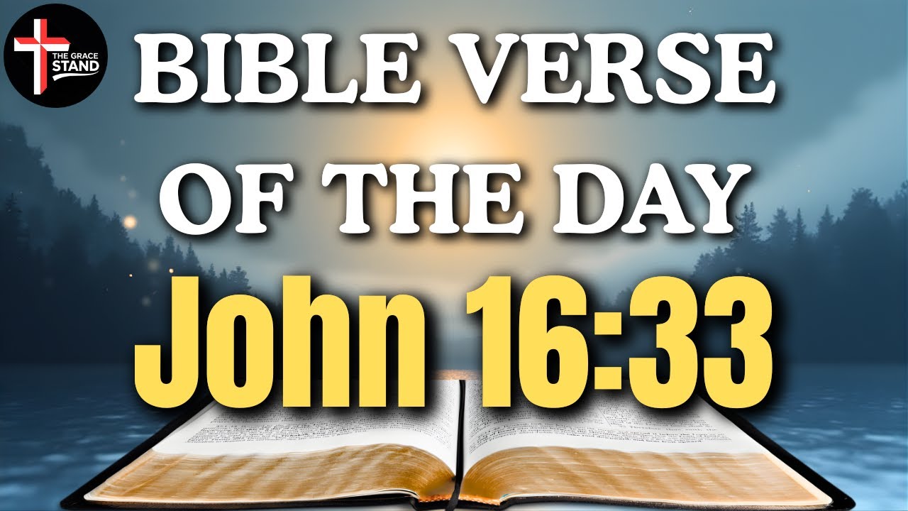 Peace in the Midst of Trials – John 16:33 | Bible Verse of the Day ...