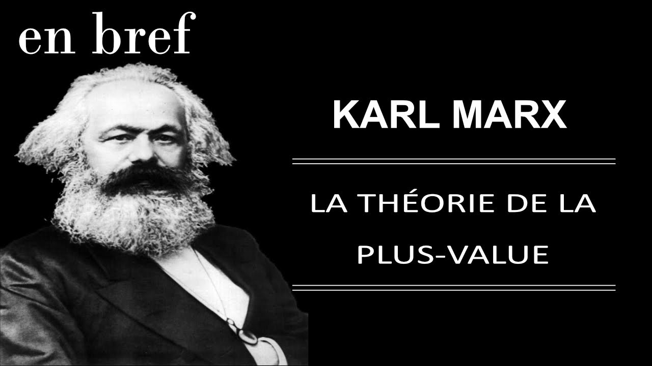 KARL MARX ET LA THÉORIE DE LA PLUS-VALUE - YouTube