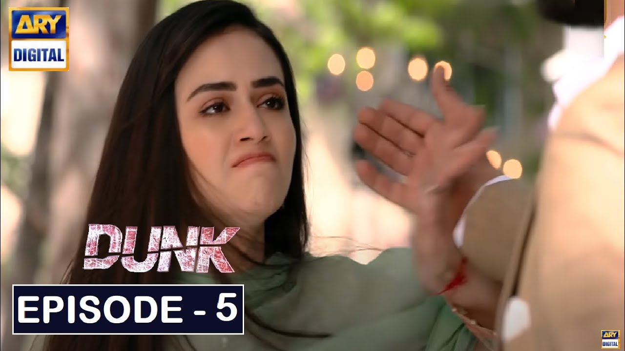 Dunk | Dunk Episode 5 | Dunk Episode 5 Teaser | ARY Digital Drama - YouTube