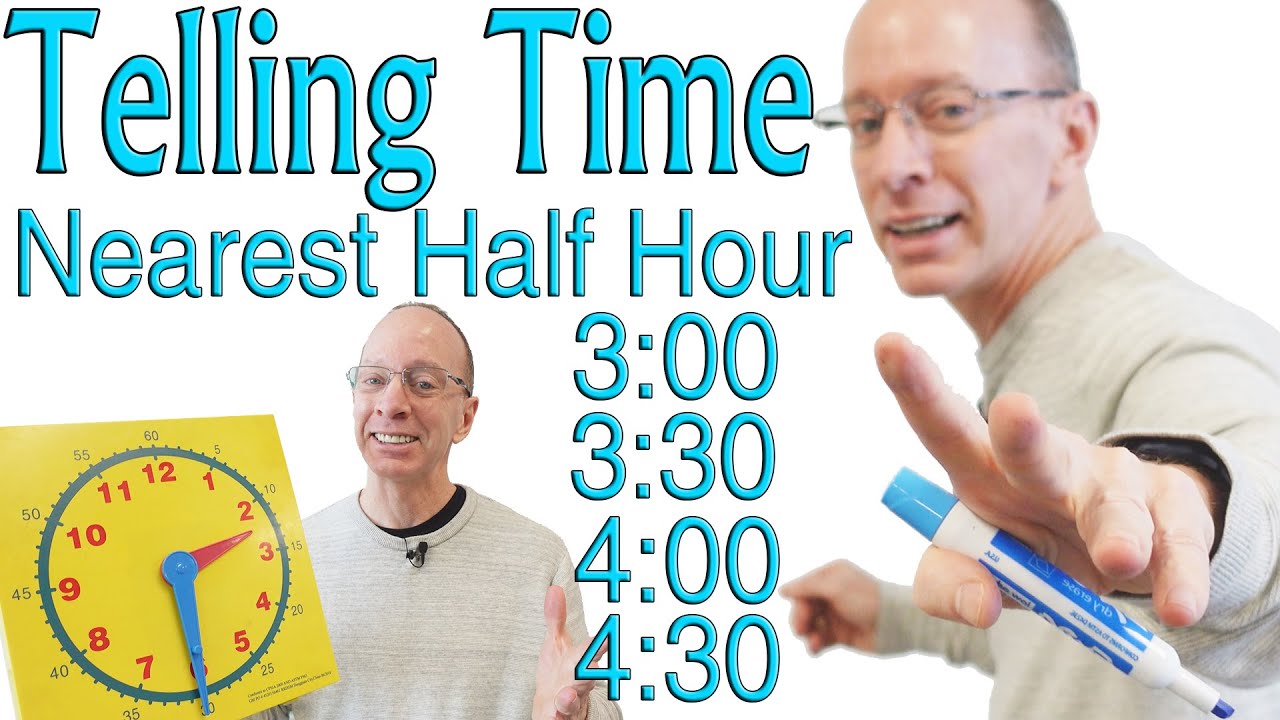 Telling Time To The Nearest Half Hour YouTube Telling Time To The Nearest Half Hour YouTube