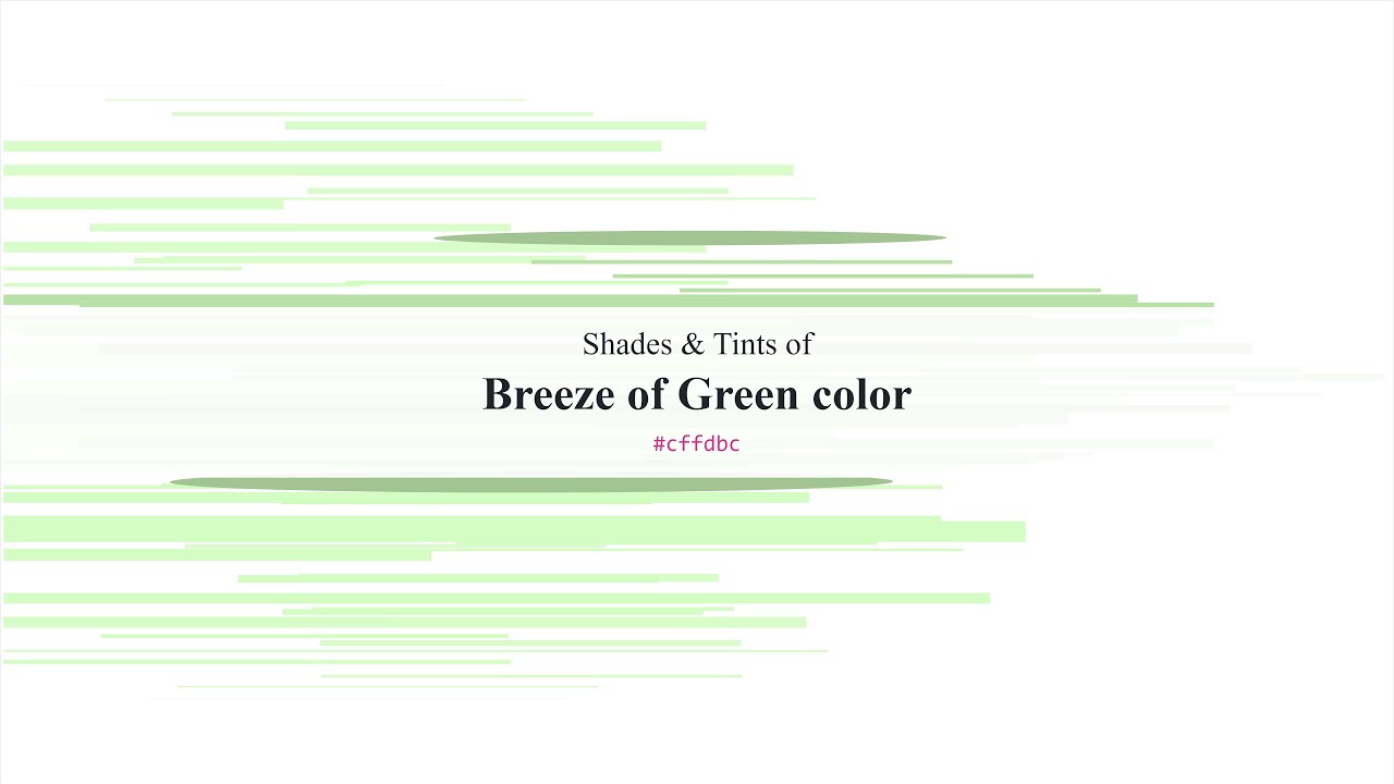 Shades & Tints of Breeze of Green color #cffdbc A Cool Green color # ...