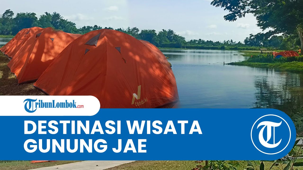 Wisata Lombok Gunung Jae Cocok untuk Healing, Berikut Rute, Tarif Masuk ...