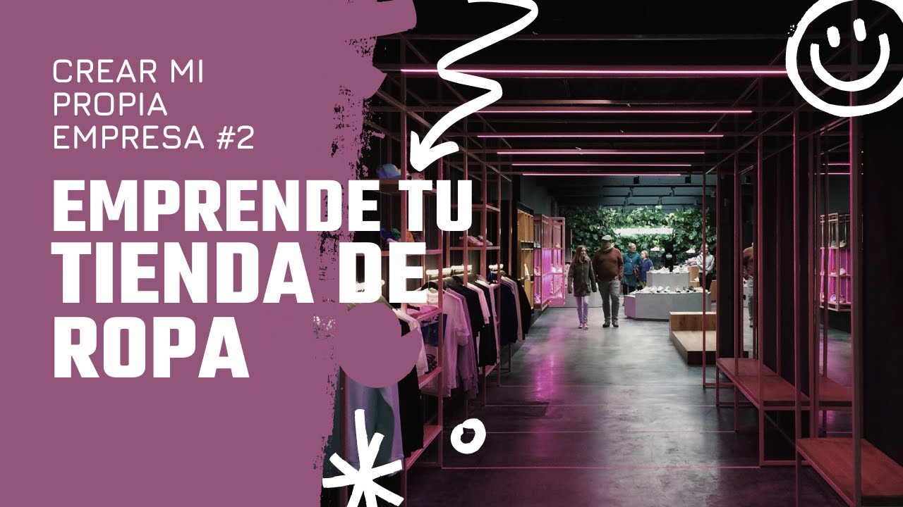 Crear mi propia empresa #2 | Emprender una tienda de ropa - YouTube