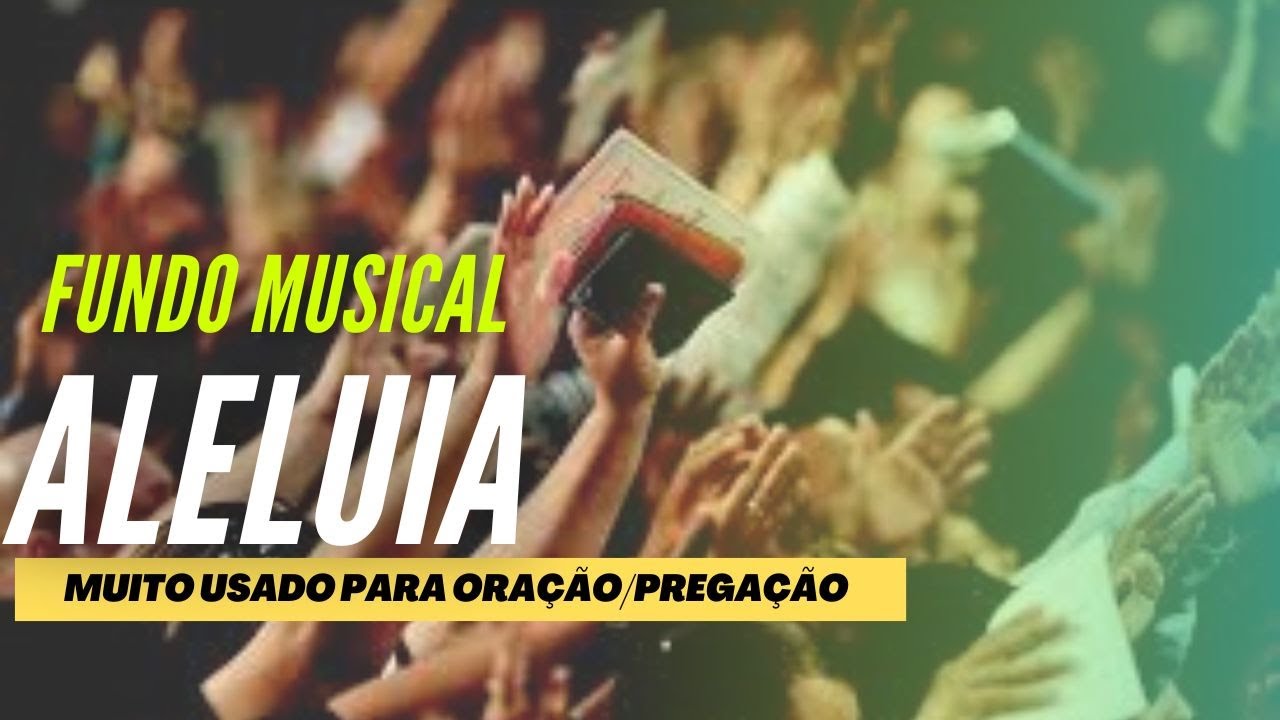 Fundo Musical |Aleluia | Oração -Pregação- Meditação - YouTube