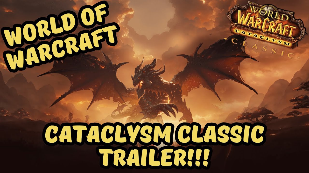 CATACLYSM CLASSIC | TRAILER | World of Warcraft - YouTube
